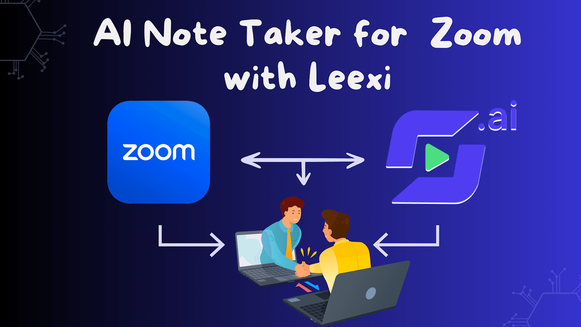 Leexi AI Note Taker for Zoom- Boost your productivity | Leexi - AI ...