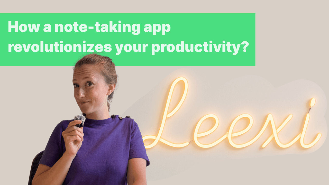 How a note-taking app revolutionizes your productivity? | Leexi - AI ...
